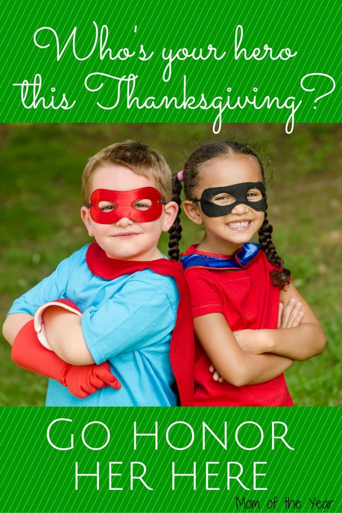My Thanksgiving Hero - The Mom of the Year