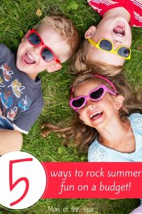 Summer Fun on a Budget - The Mom of the Year