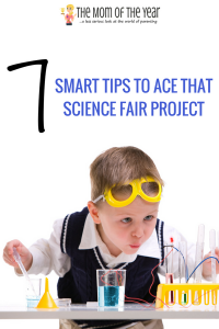 7 Smart Tips to Ace Science Fair Projects - The Mom of the Year