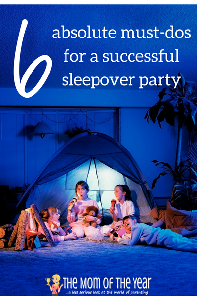 6 Must-Dos for a Successful Sleepover Party - The Mom of the Year