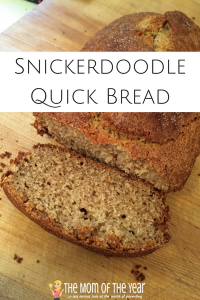 Snickerdoodle Quick Bread - The Mom of the Year
