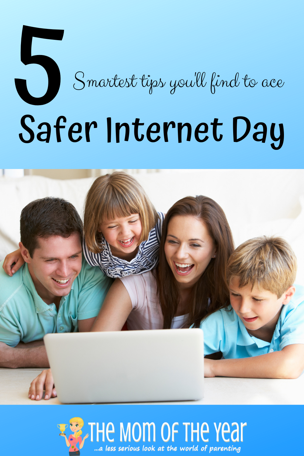 5 Ways to Win Safer Internet Day - The Mom of the Year