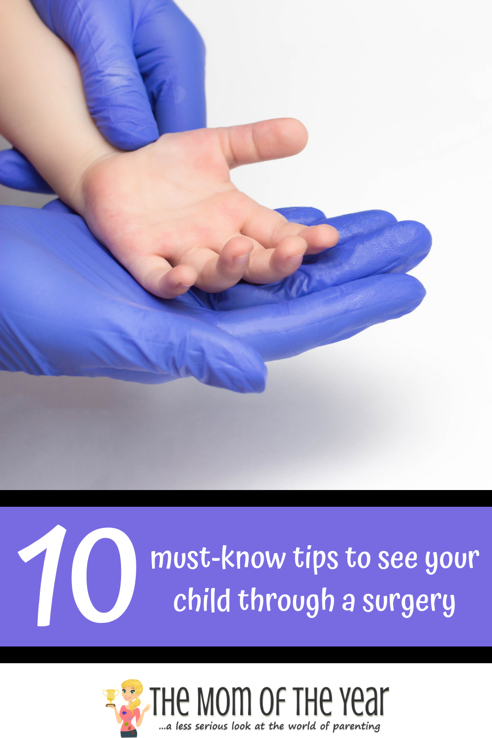 10 Child's Surgery Tips for a Smooth Experience - The Mom of the Year