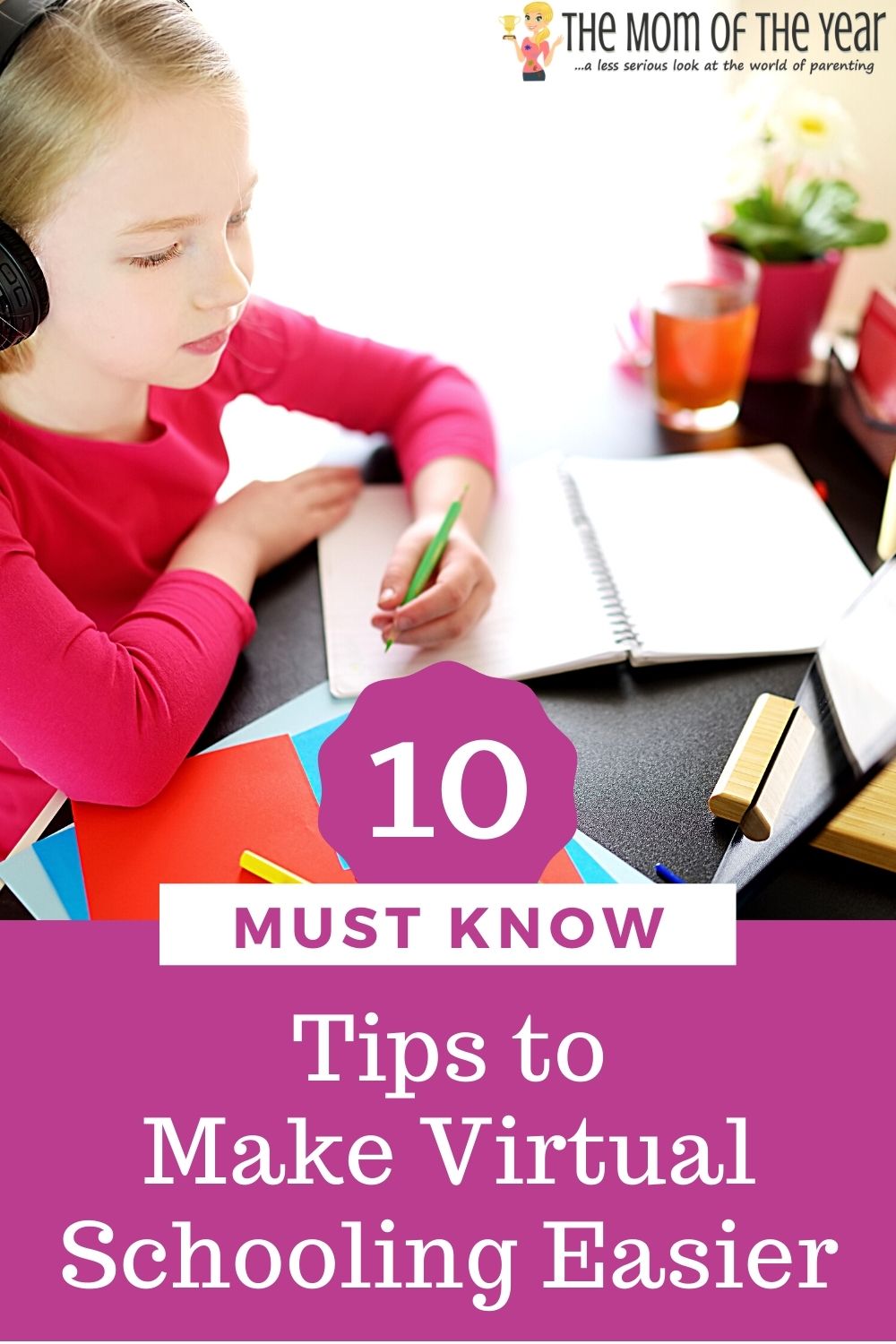 10 Must-Know Tips to Make Virtual Schooling Easier - The Mom of the Year
