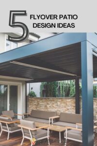 10 Flyover Patio Design Ideas - The Mom of the Year